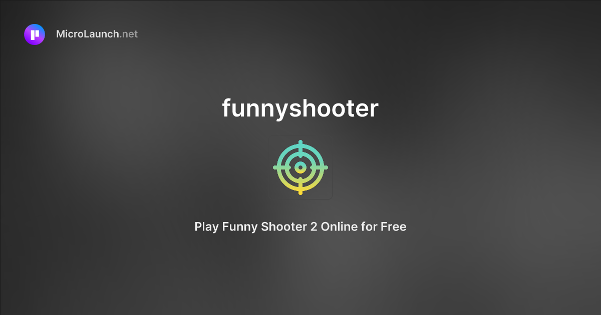 Funnyshooter is now on Microlaunch
