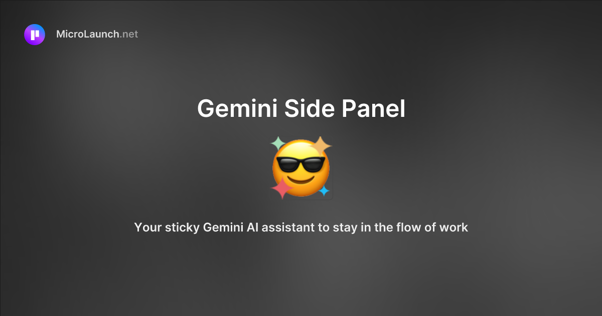 Gemini Side Panel is now on Microlaunch