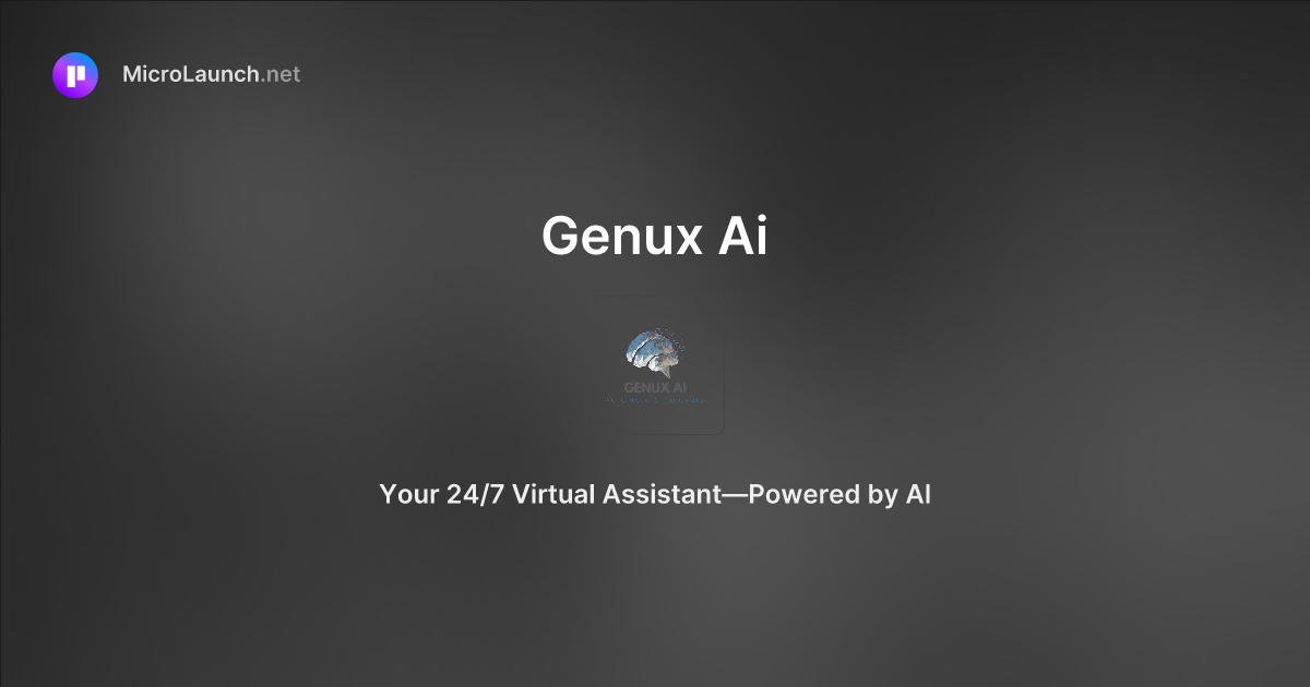 Genux Ai is now on Microlaunch