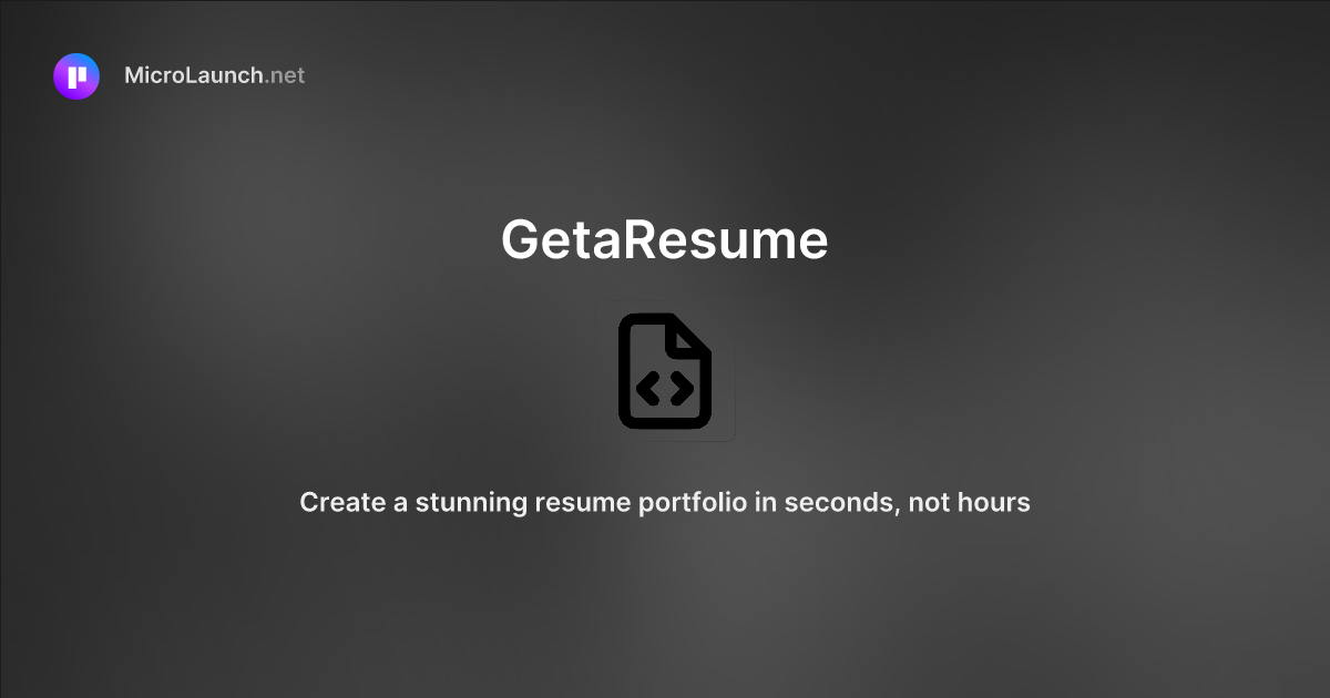 GetaResume is now on Microlaunch