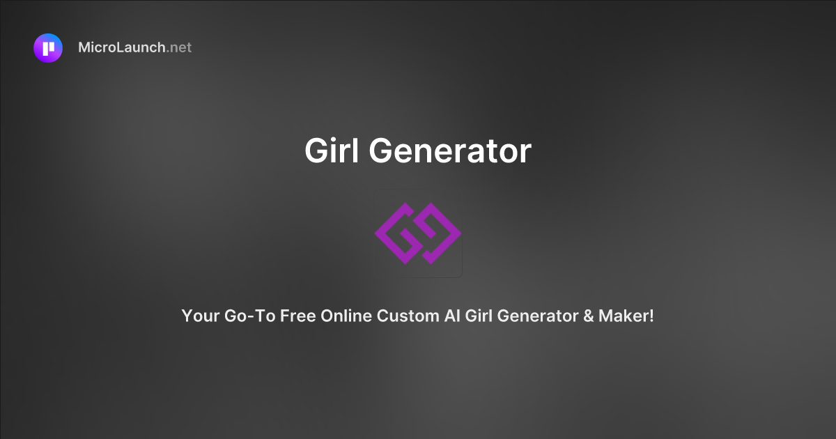 Girl Generator is now on Microlaunch