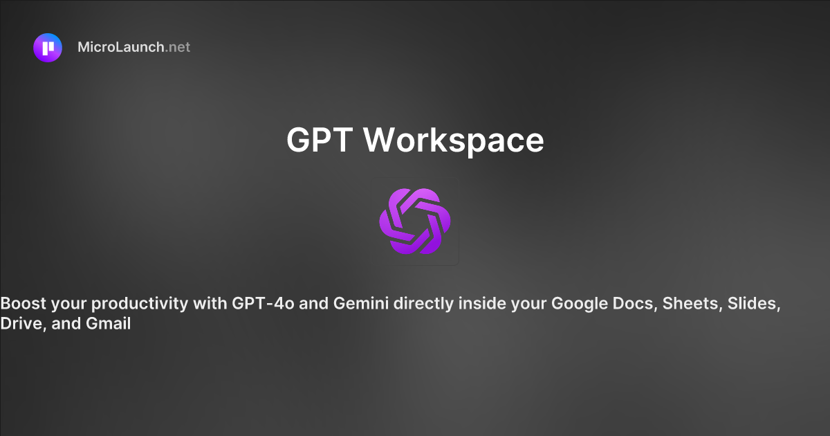 GPT Workspace is now on Microlaunch