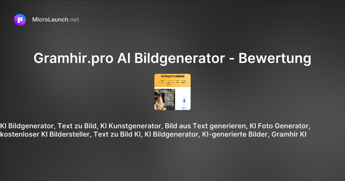 Gramhir.pro AI Bildgenerator - Bewertung is now on Microlaunch