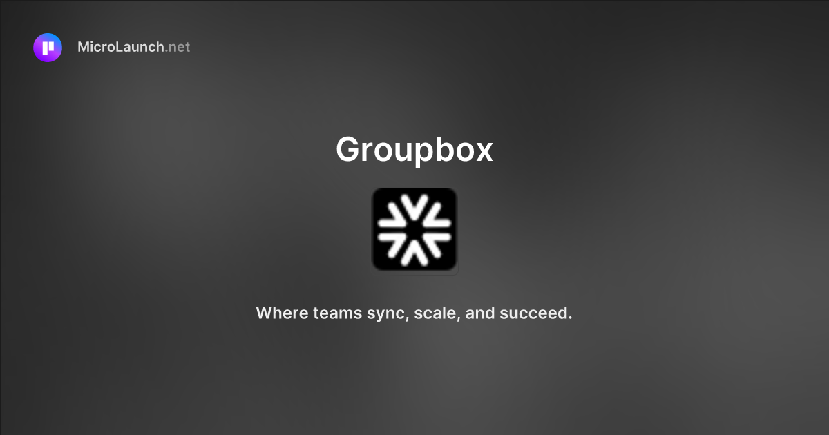 Groupbox is now on Microlaunch
