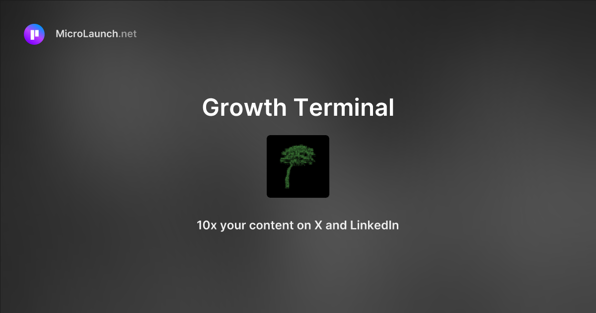Growth Terminal is now on Microlaunch