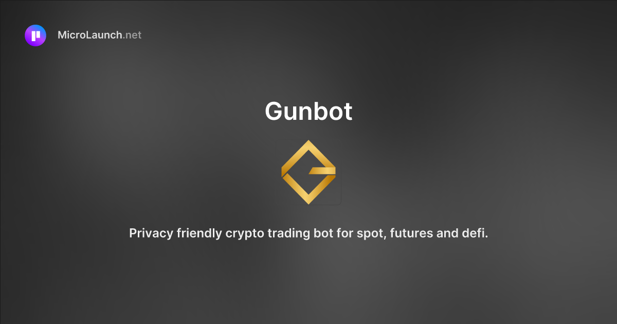 Gunbot is now on Microlaunch
