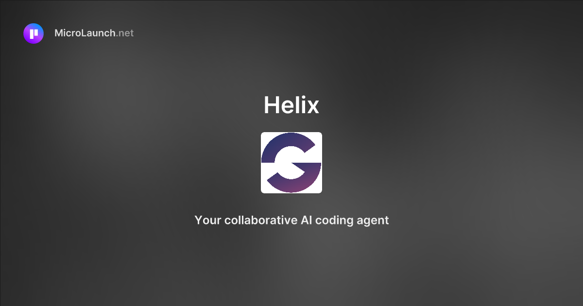 Helix is now on Microlaunch