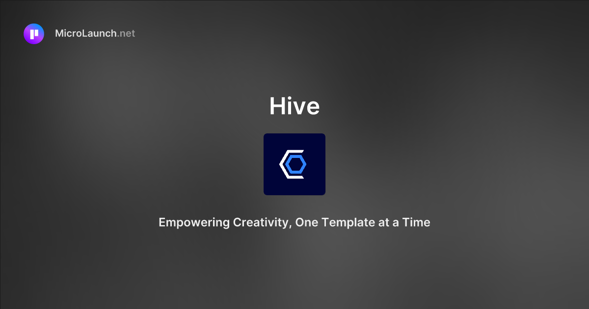 Hive is now on Microlaunch