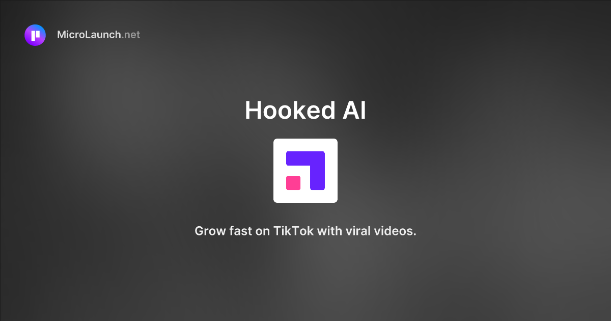 Hooked AI is now on Microlaunch