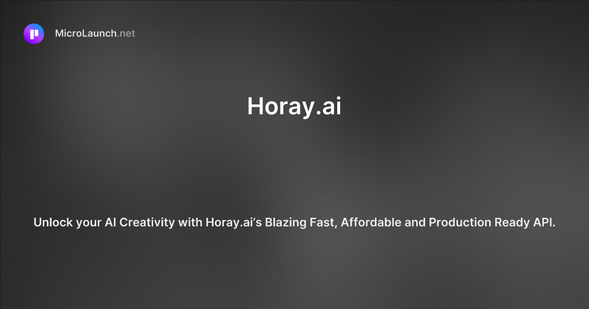 Horay.ai is now on Microlaunch