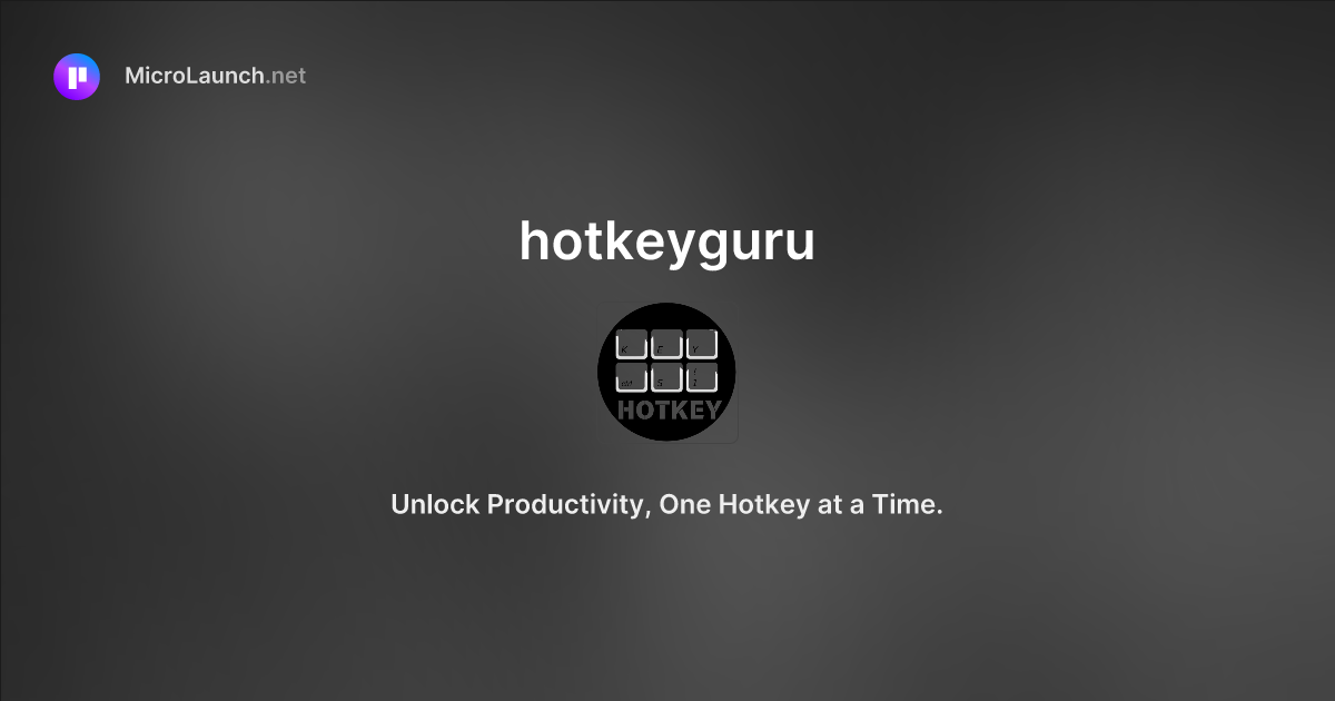 Hotkeyguru is now on Microlaunch