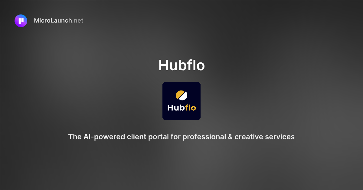 Hubflo is now on Microlaunch