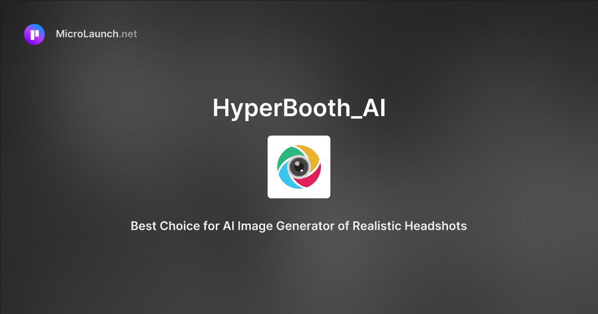 HyperBooth_AI is now on Microlaunch