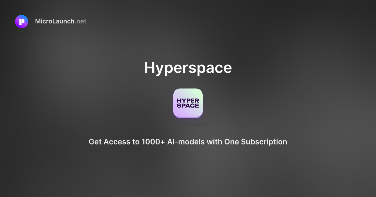 Hyperspace is now on Microlaunch