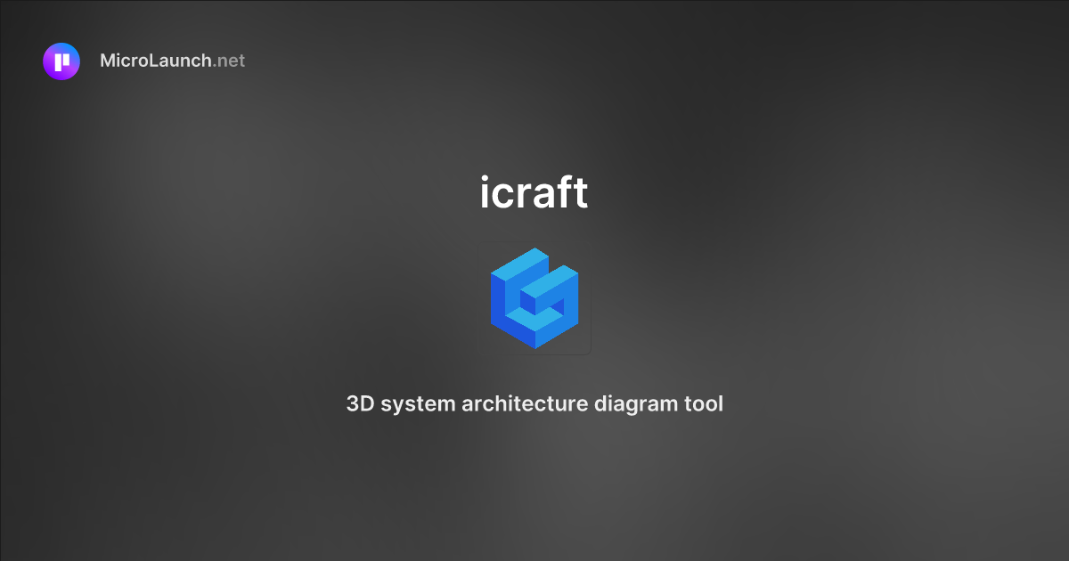 Icraft is now on Microlaunch