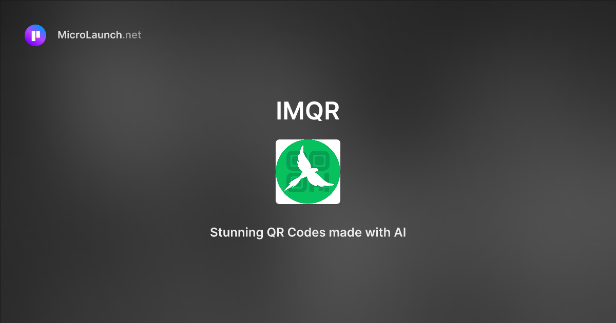 IMQR is now on Microlaunch