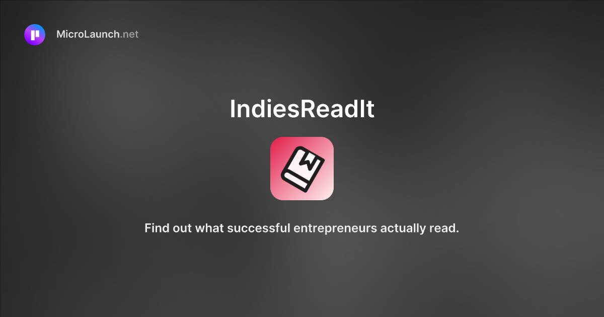 IndiesReadIt is now on Microlaunch