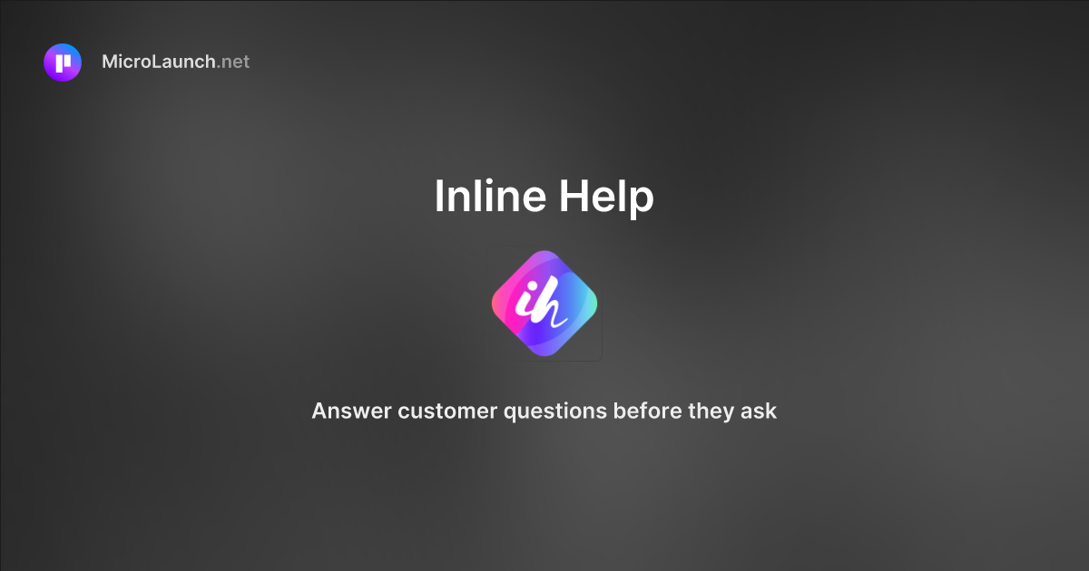 Inline Help is now on Microlaunch