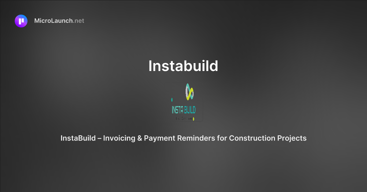 Instabuild is now on Microlaunch