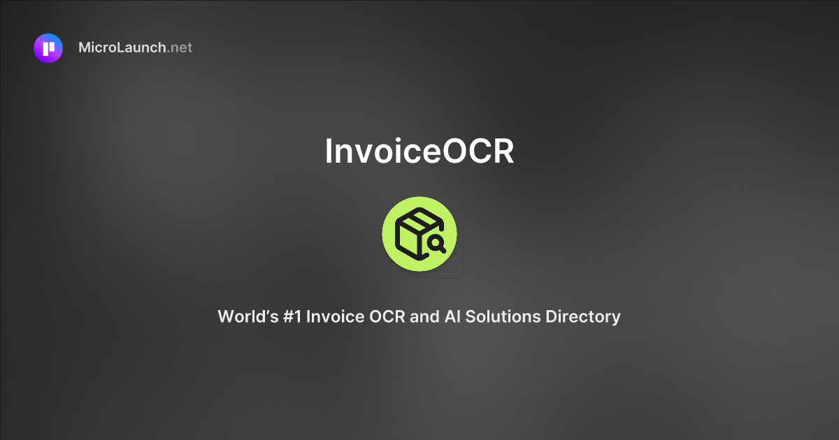 InvoiceOCR is now on Microlaunch