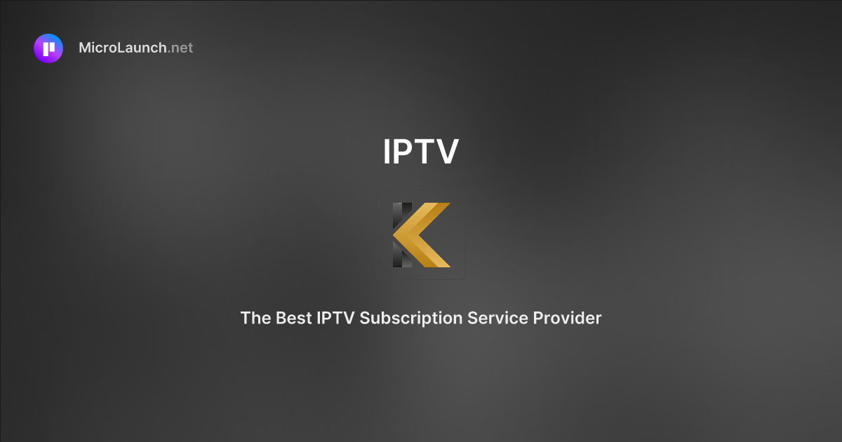 IPTV is now on Microlaunch