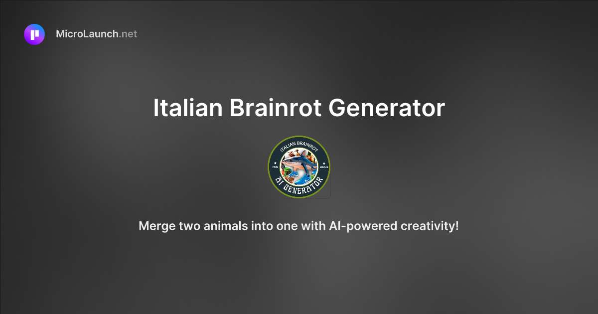 Italian Brainrot Generator is now on Microlaunch