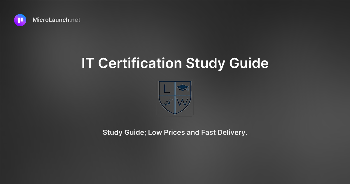 IT Certification Study Guide is now on Microlaunch