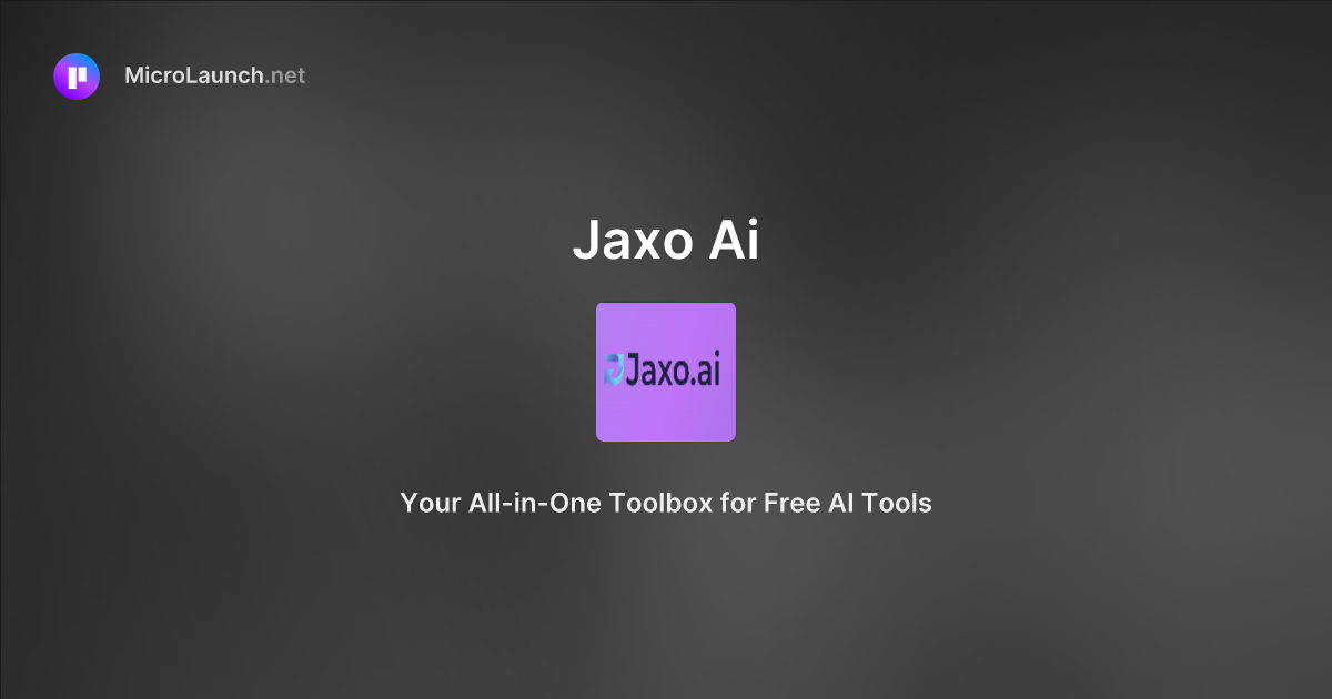Jaxo Ai is now on Microlaunch
