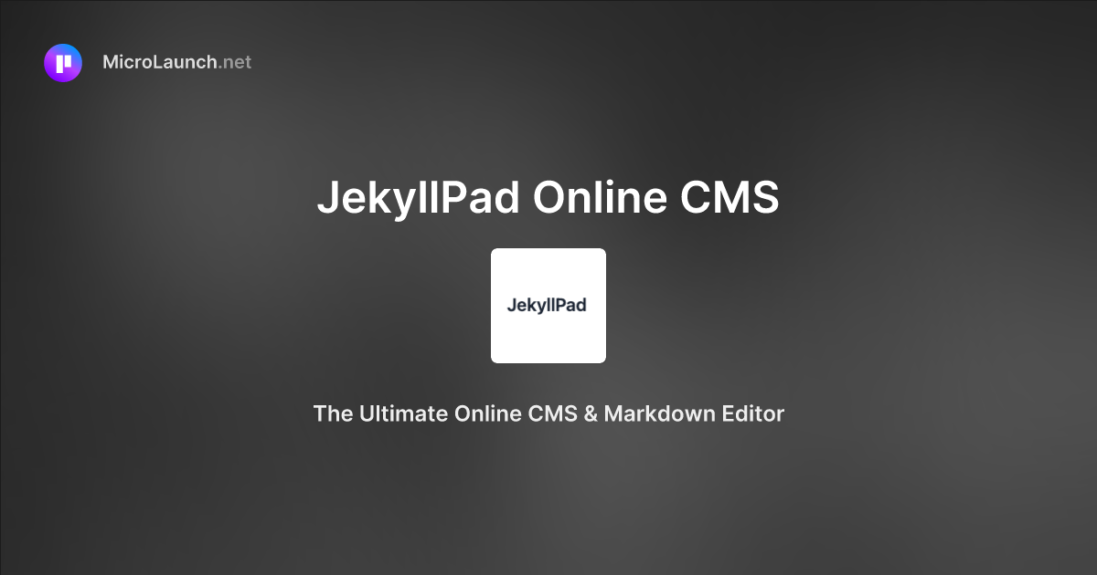 JekyllPad Online CMS is now on Microlaunch