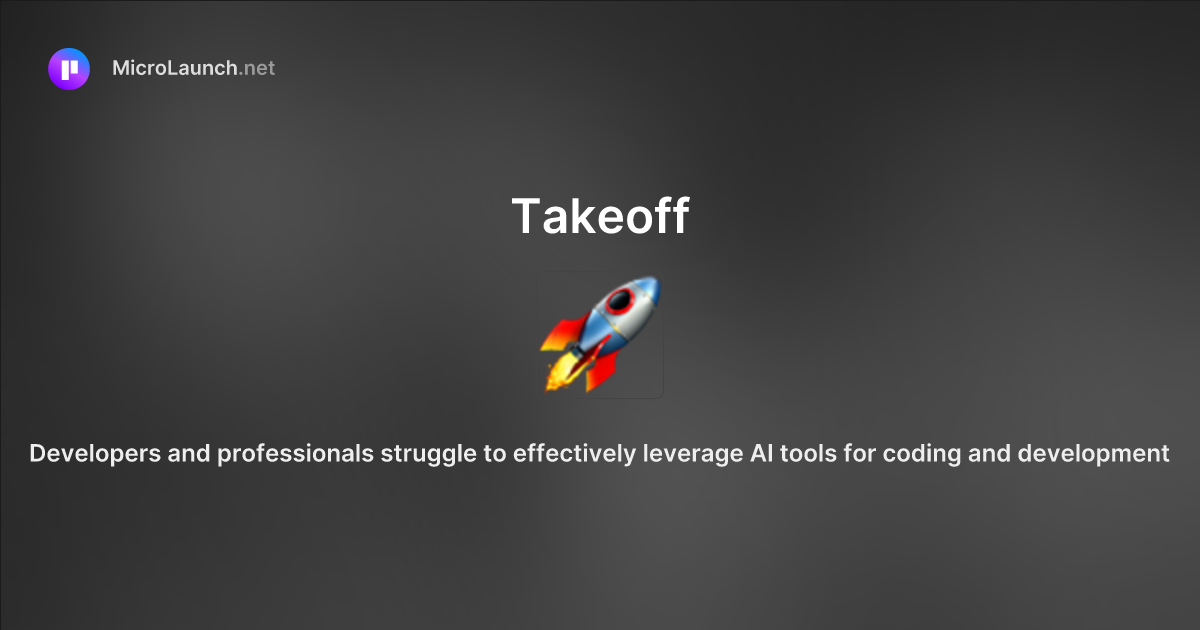 Takeoff is now on Microlaunch