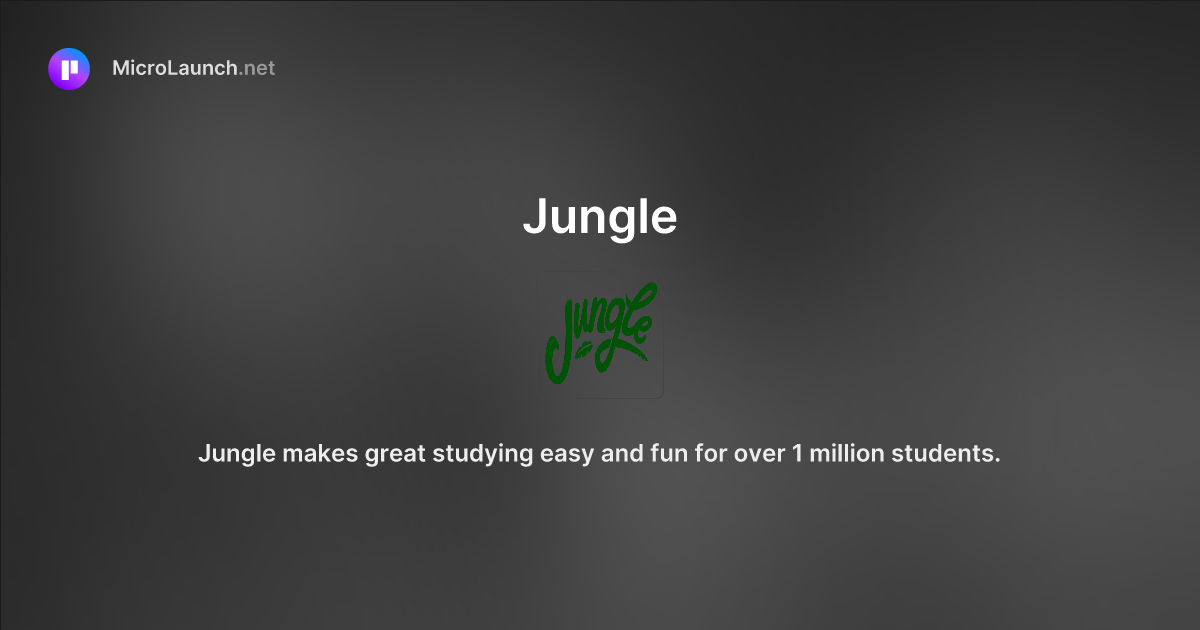 Jungle is now on Microlaunch