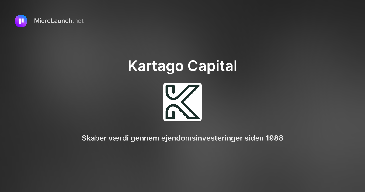 Kartago Capital is now on Microlaunch