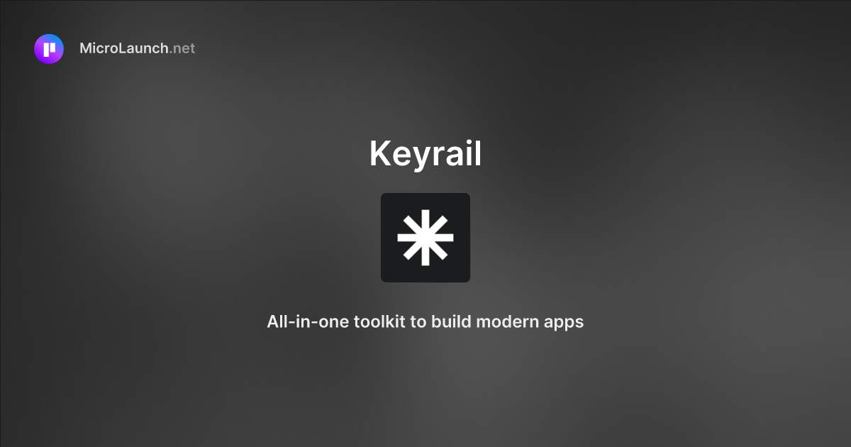 Keyrail is now on Microlaunch