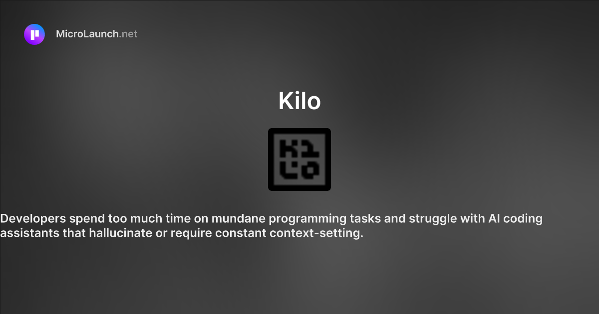 Kilo is now on Microlaunch