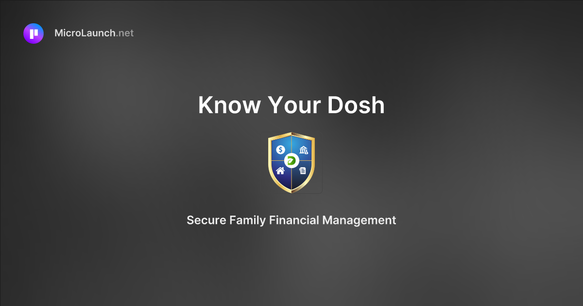 Know Your Dosh is now on Microlaunch