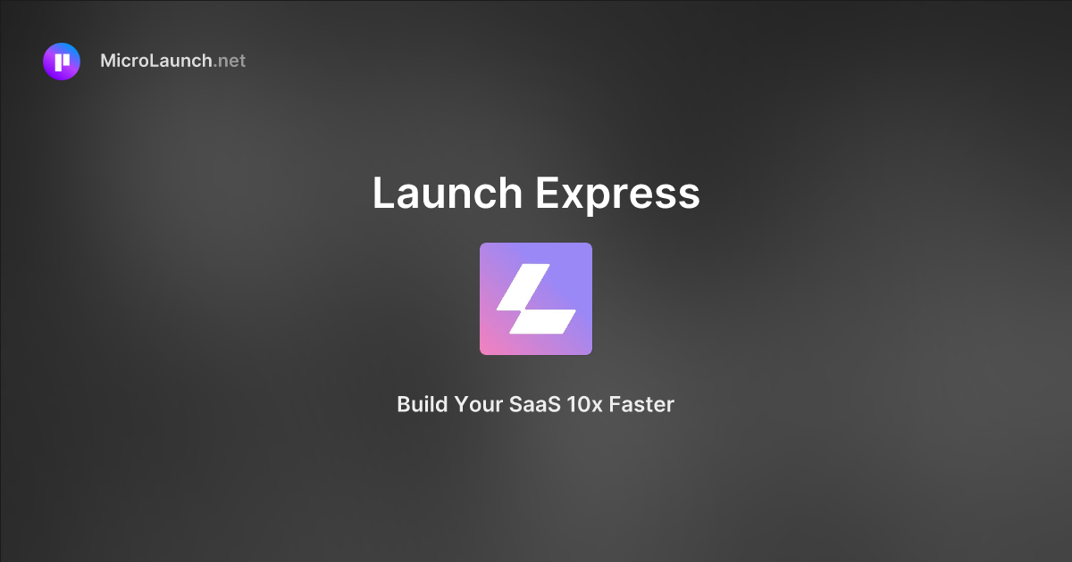 Launch Express is now on Microlaunch