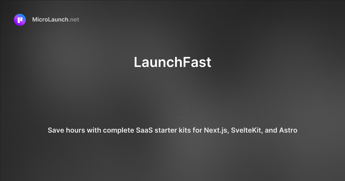 LaunchFast is now on Microlaunch