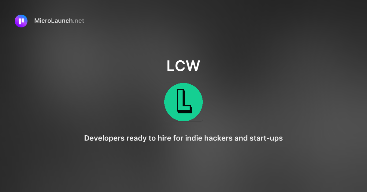 LCW is now on Microlaunch