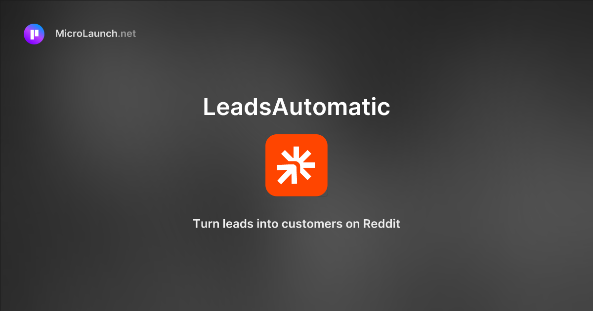 LeadsAutomatic is now on Microlaunch