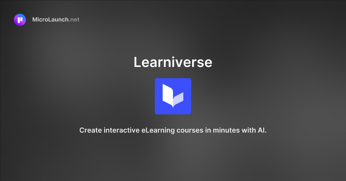 Learniverse is now on Microlaunch