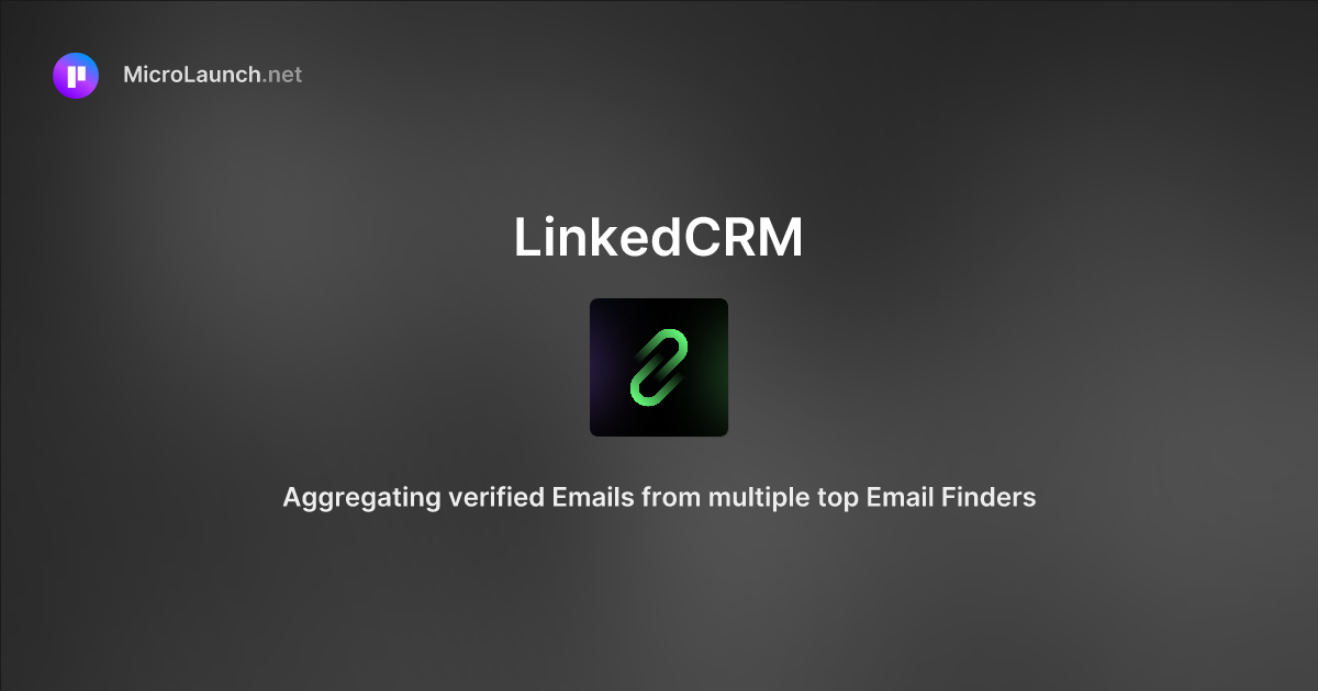 LinkedCRM is now on Microlaunch