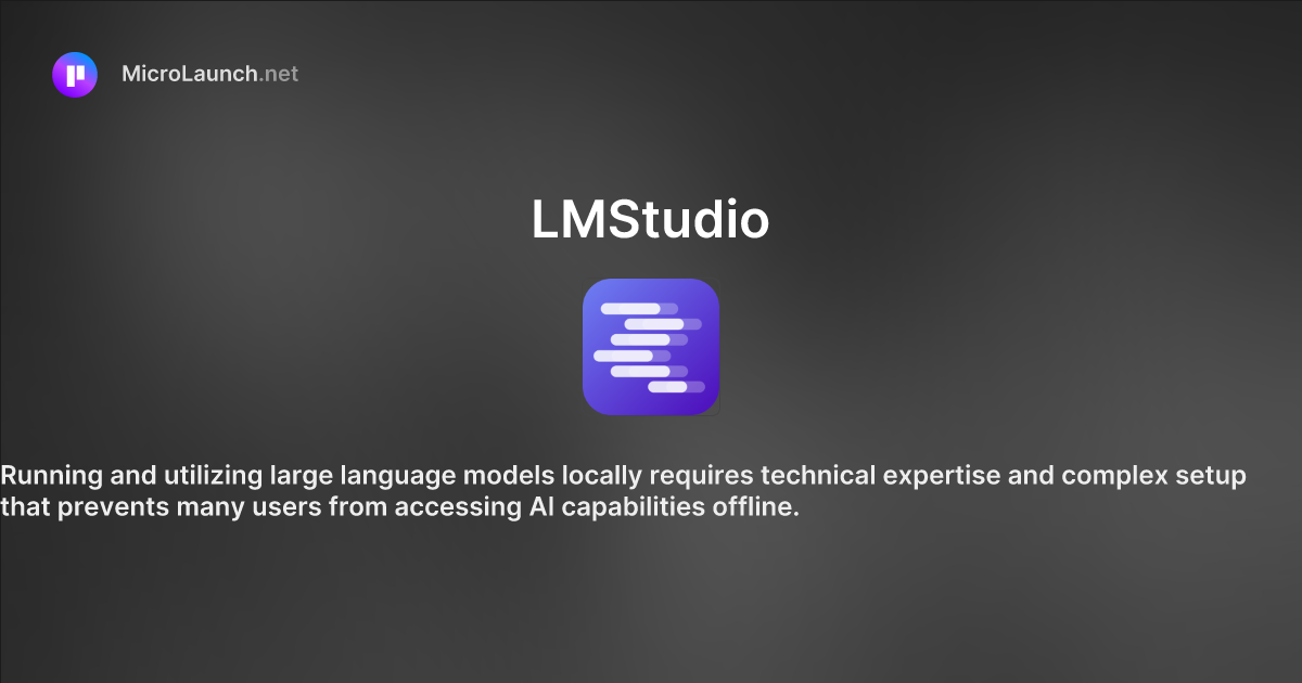 LMStudio is now on Microlaunch