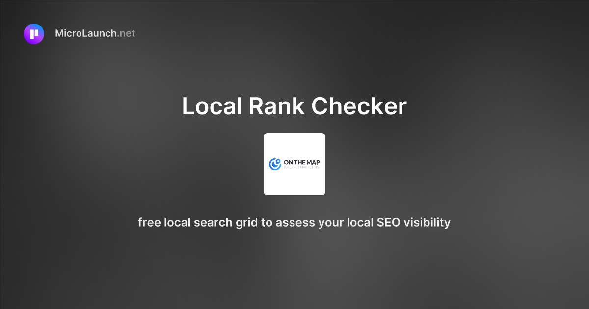 Local Rank Checker is now on Microlaunch