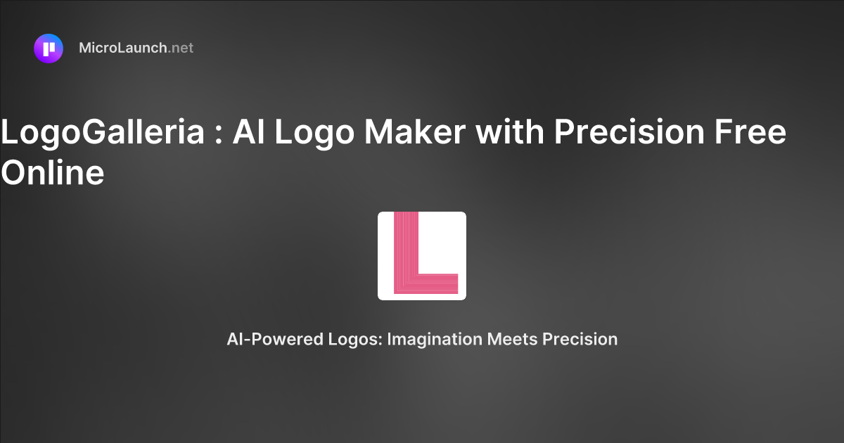 LogoGalleria : AI Logo Maker with Precision Free Online is now on Microlaunch