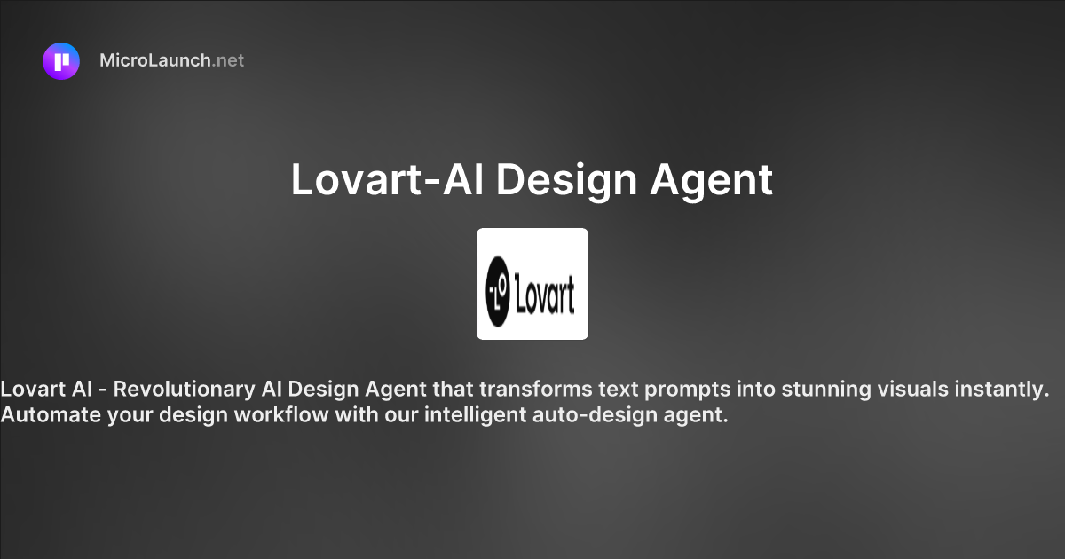 Lovart-AI Design Agent is now on Microlaunch