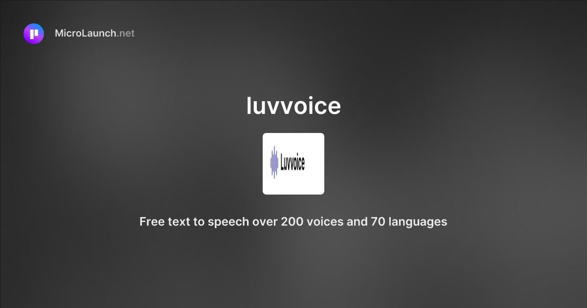 Luvvoice is now on Microlaunch
