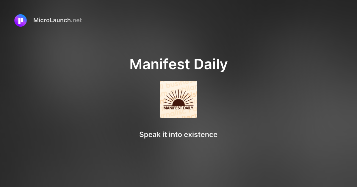 Manifest Daily is now on Microlaunch