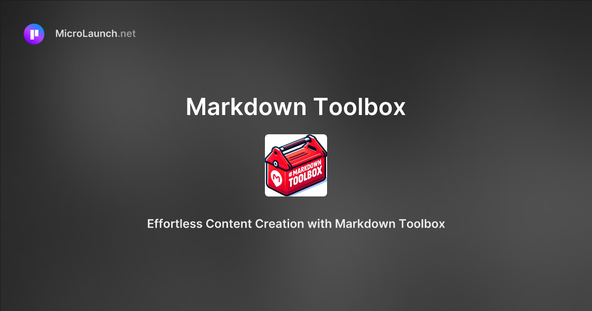 Markdown Toolbox is now on Microlaunch