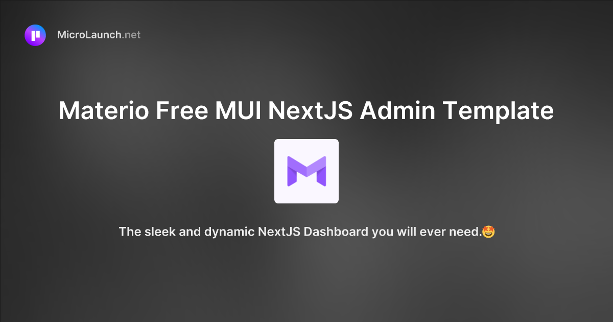 Materio Free MUI NextJS Admin Template is now on Microlaunch