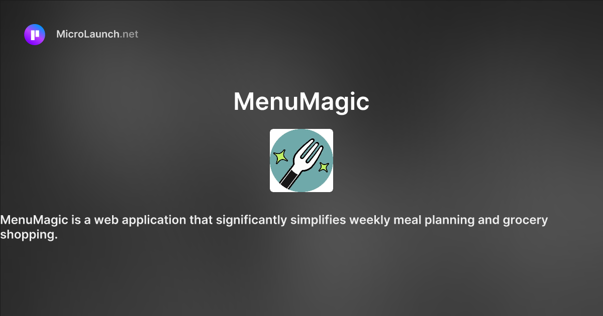 MenuMagic is now on Microlaunch